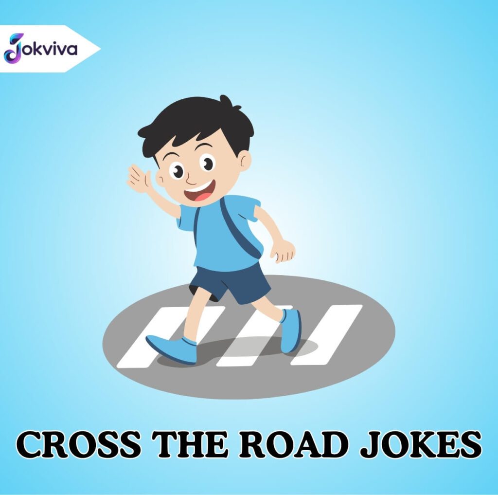 Cross the Road Jokes That Will Make You Laugh Out Loud
