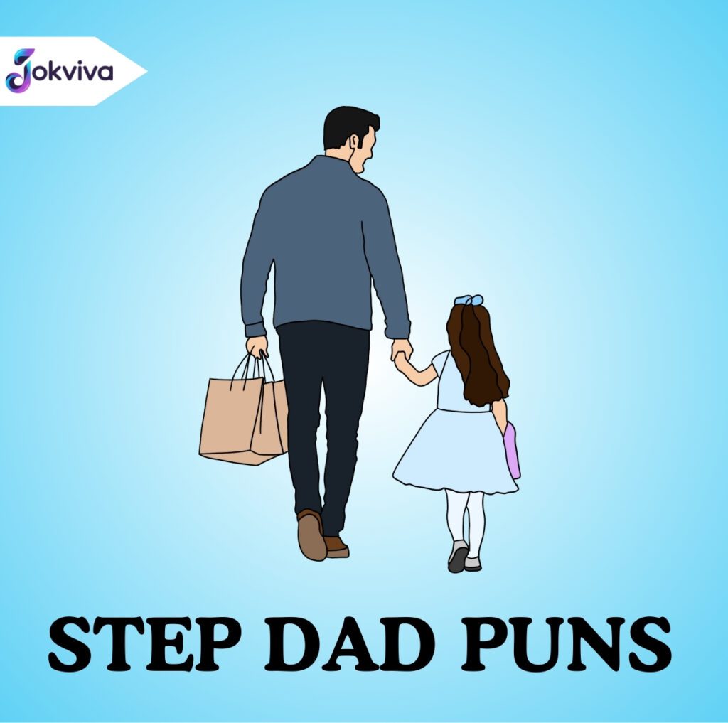 357+ Best Step Dad Puns for Jokes Cards and Social Posts